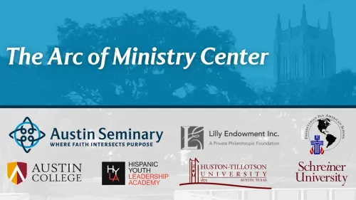 Austin Seminary receives $10 million grant from Lilly Endowment Inc. to ...
