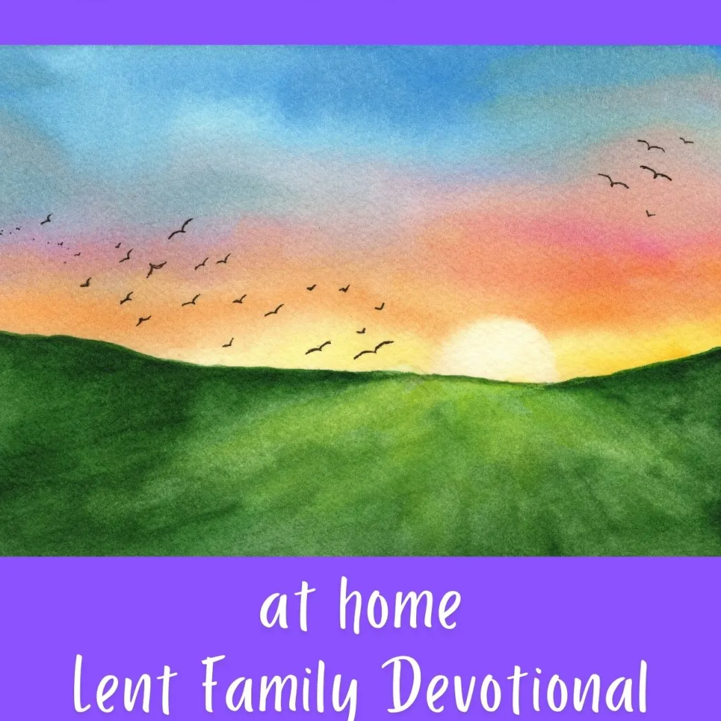 Lent at Home Family Devotional | Presbyterian Church (U.S.A.)