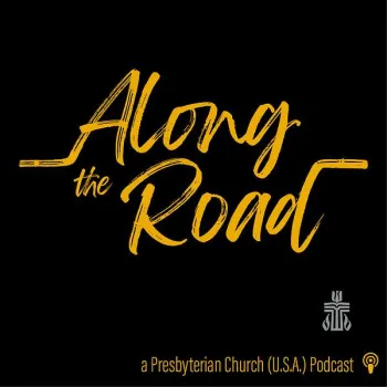 Along the Road | Presbyterian Church (U.S.A.)